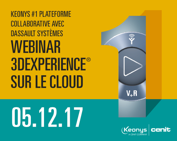 Webinar 3XEXPERIENCE sur le CLOUD de Dassault Systèmes - Actualités Keonys - Dassault Systèmes ...